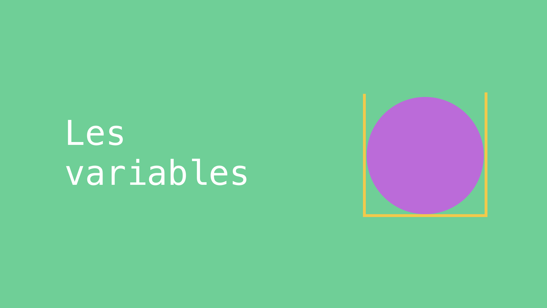 Code / Les variables - Apprendre à coder avec Arnaud Aubry - Maddyplay