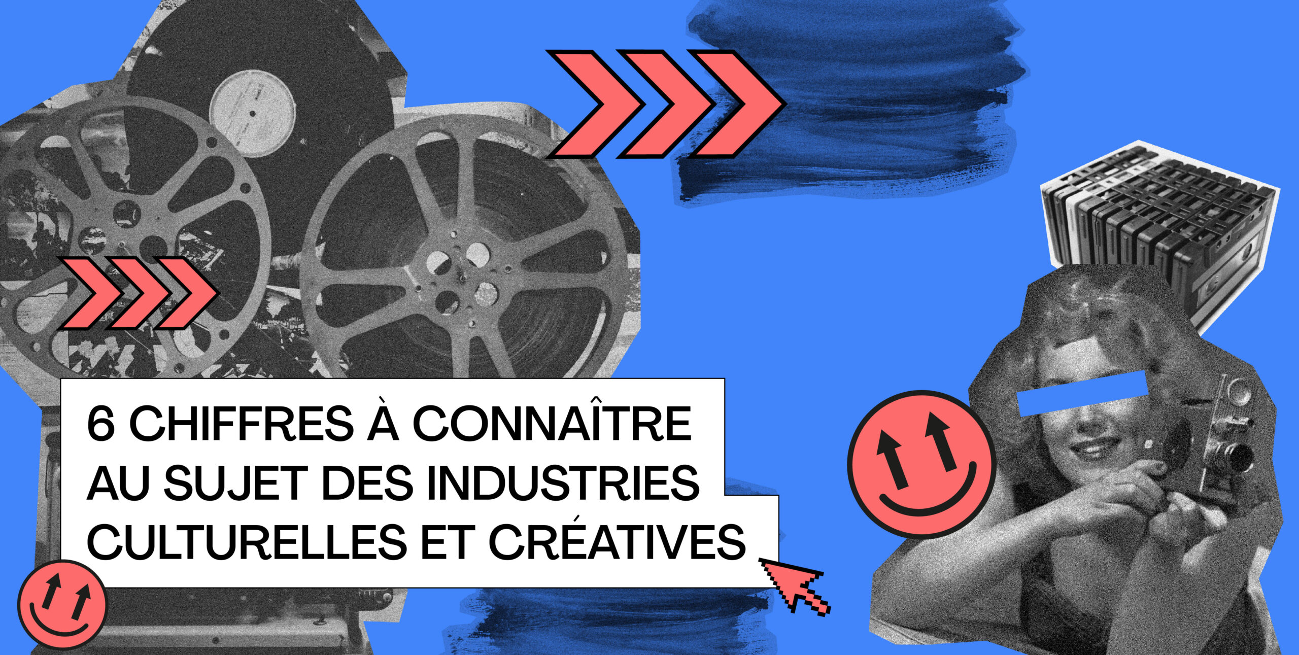 6 chiffres à connaître au sujet des industries culturelles et créatives